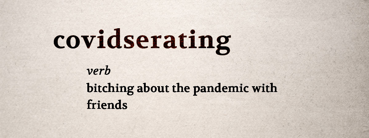 COVID-Themed Words That Seem Like They Should Exist By Now - Verblio